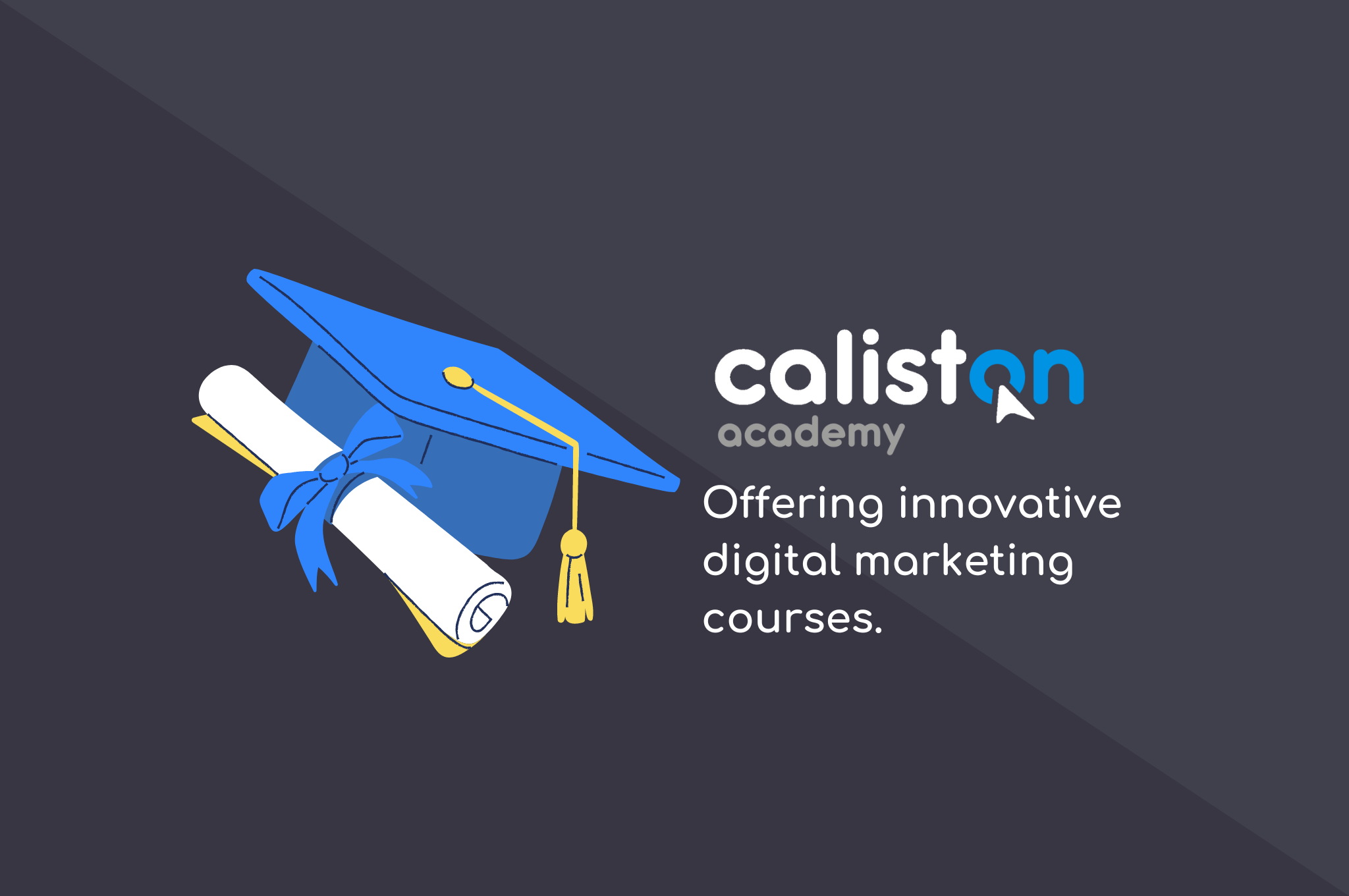 Caliston Academy | Online Digital Marketing Courses in London